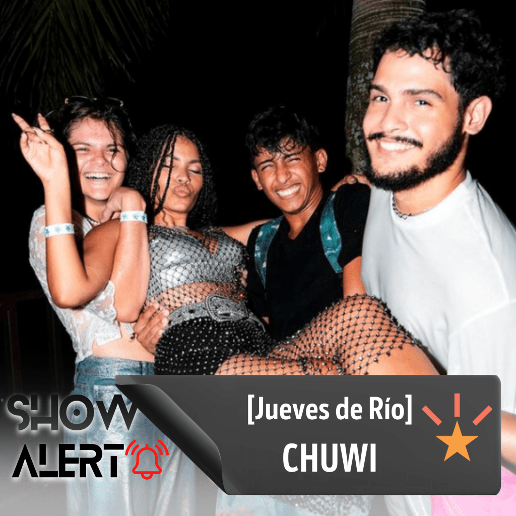 [SHOW ALERT] CHUWI - SONANDO EN PUERTO RICO